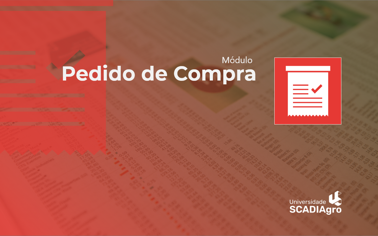 Aulas do módulo PEDIDO DE COMPRA, do SCADIAgro.